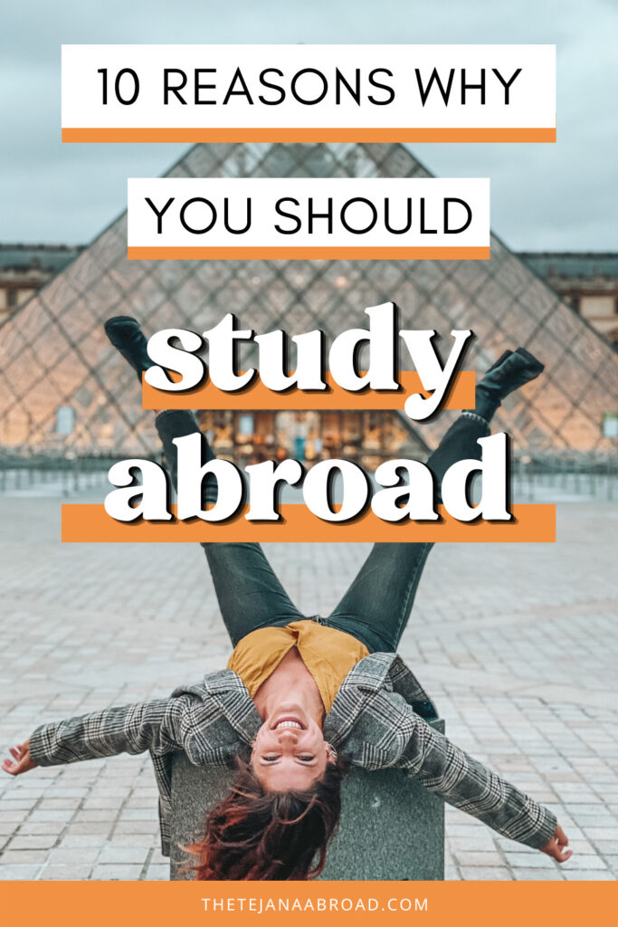 10 Reasons Why You Should Study Abroad